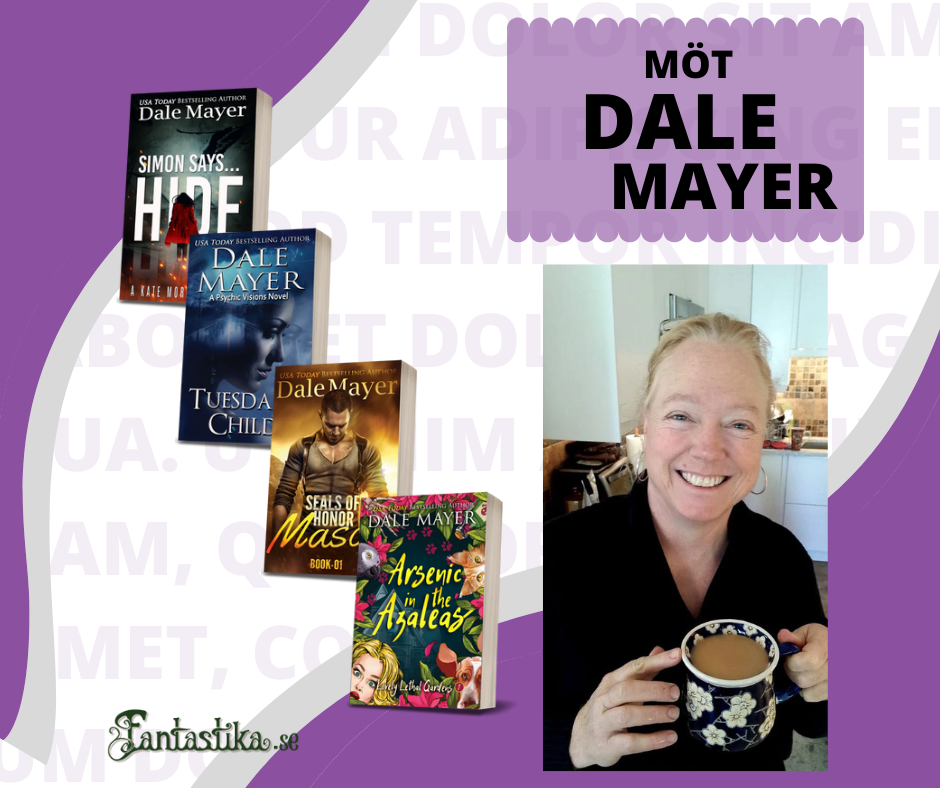 9000 ord före frukost. Möt Dale Mayer | Fantastika